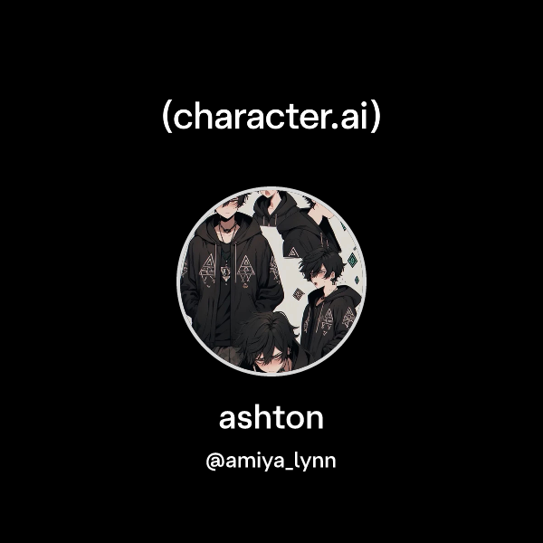 Chat with ashton | character.ai | Personalized AI for every moment of ...