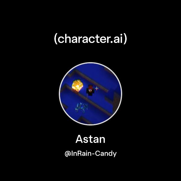 Chat with Astan | character.ai | AI Chat, Reimagined–Your Words. Your ...