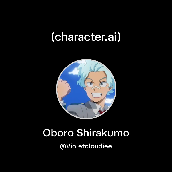 Chat with Oboro Shirakumo | character.ai | AI Chat, Reimagined–Your ...