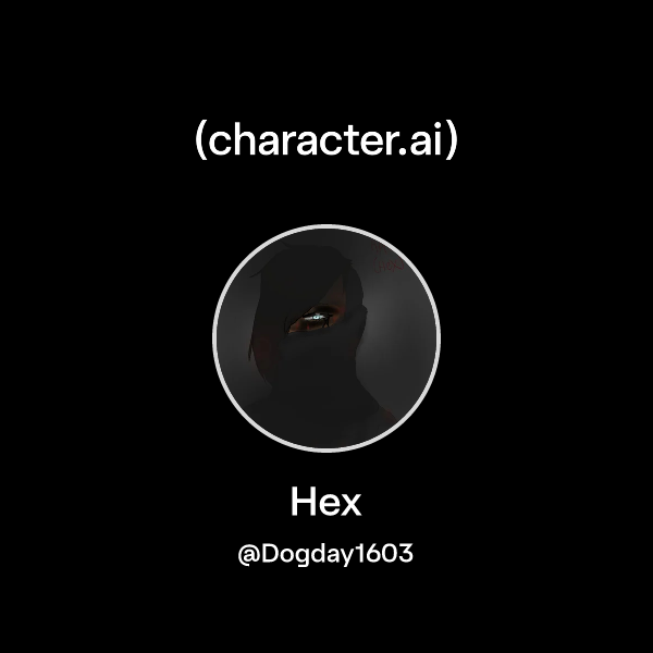 Chat with Hex | character.ai | Personalized AI for every moment of your day