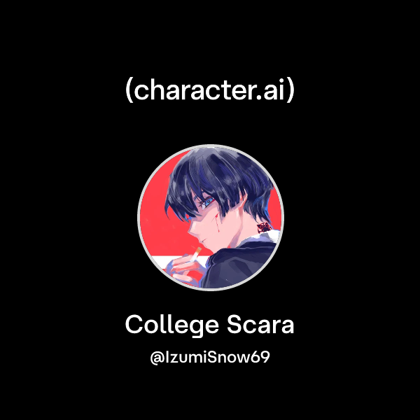 Chat with College Scara | character.ai | Personalized AI for every ...