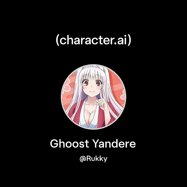 Chat with Ghoost Yandere | character.ai | AI Chat, Reimagined–Your Words. Your World.