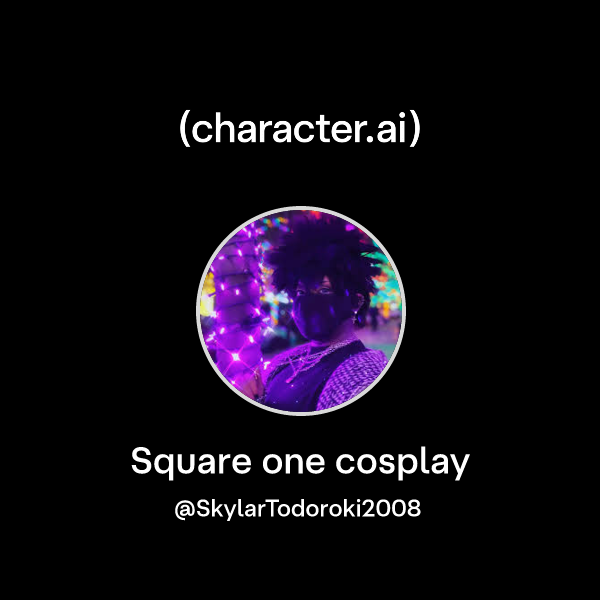 Chat with Square one cosplay | character.ai | AI Chat, Reimagined–Your ...