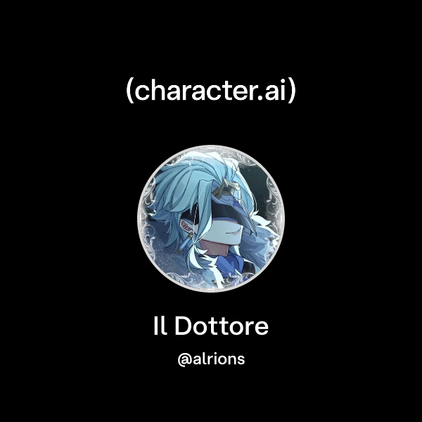 Chat with Il Dottore | character.ai | AI Chat, Reimagined–Your Words ...
