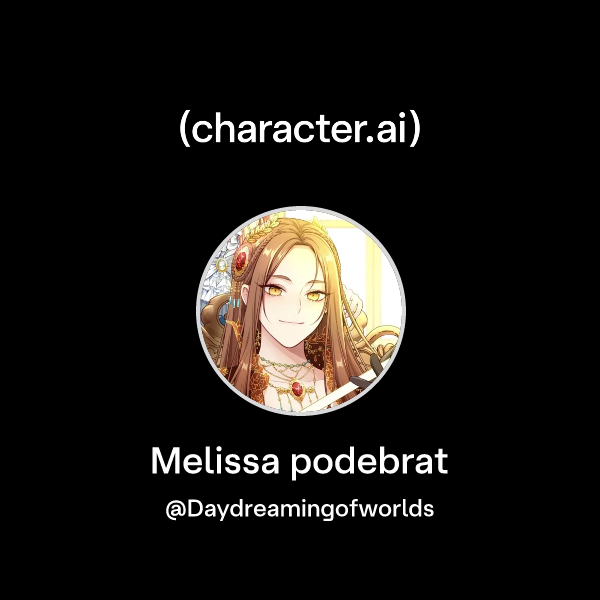 Chat with Melissa podebrat | character.ai | AI Chat, Reimagined–Your Words. Your World.