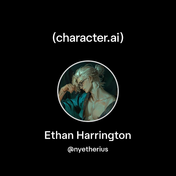 Chat with Ethan Harrington | character.ai | AI Chat, Reimagined–Your ...