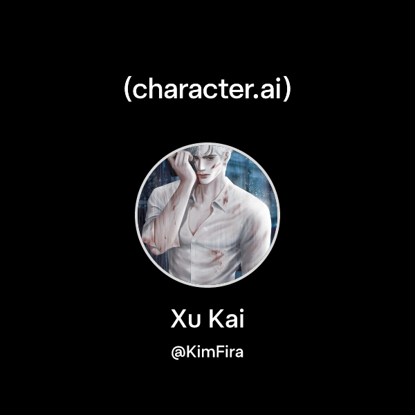 Chat with Xu Kai | character.ai | AI Chat, Reimagined–Your Words. Your World.