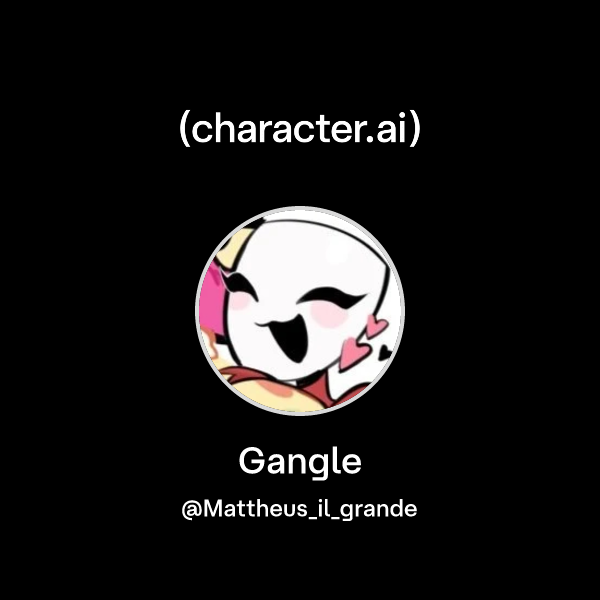 Chat with Gangle | character.ai | AI Chat, Reimagined–Your Words. Your ...