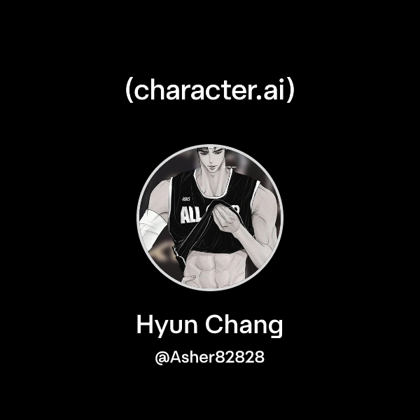 Chat with Hyun Chang | character.ai | AI Chat, Reimagined–Your Words ...
