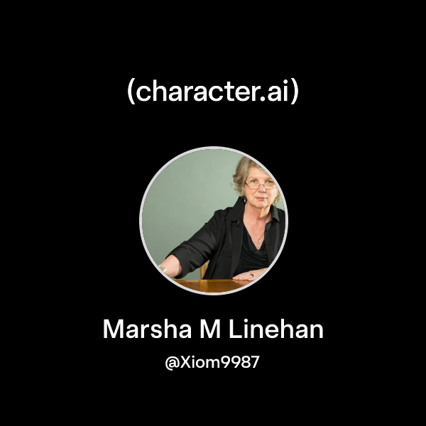 Chat with Marsha M Linehan | character.ai | AI Chat, Reimagined–Your ...