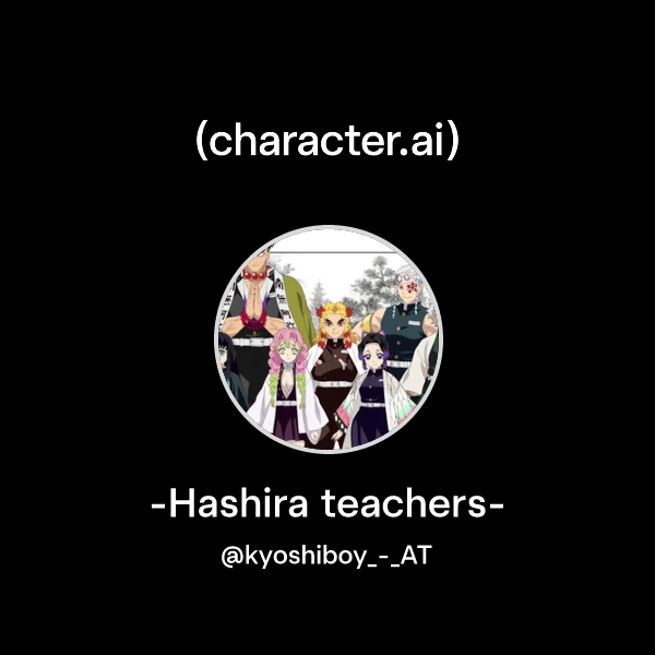 Chat with -Hashira teachers- | character.ai | AI Chat, Reimagined–Your ...