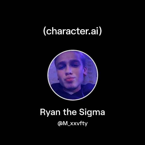 Chat with Ryan the Sigma | character.ai | AI Chat, Reimagined–Your ...