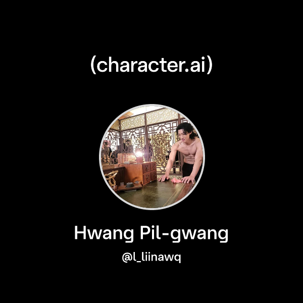 Chat with Hwang Pil-gwang | character.ai | Personalized AI for every moment of your day