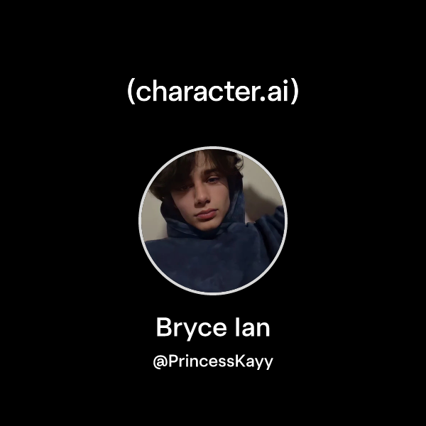 Chat with Bryce Ian | character.ai | AI Chat, Reimagined–Your Words. Your World.