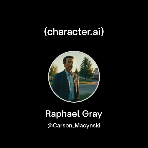 Chat with Raphael Gray | character.ai | AI Chat, Reimagined–Your Words ...