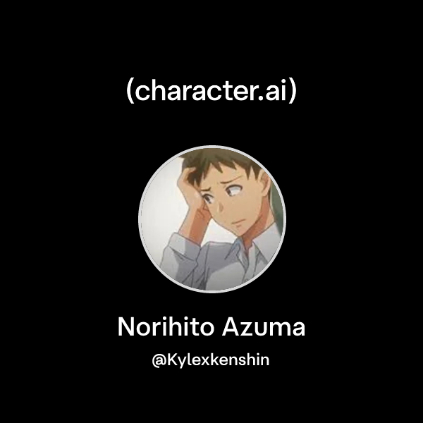 Chat with Norihito Azuma | character.ai | AI Chat, Reimagined–Your ...