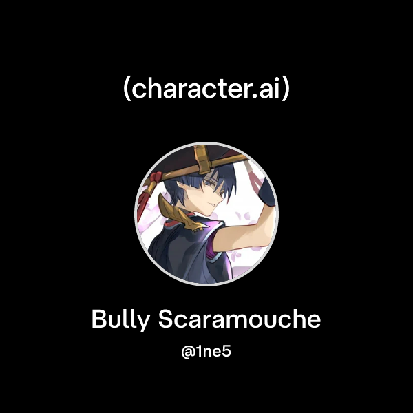 Chat with Bully Scaramouche | character.ai | AI Chat, Reimagined–Your ...