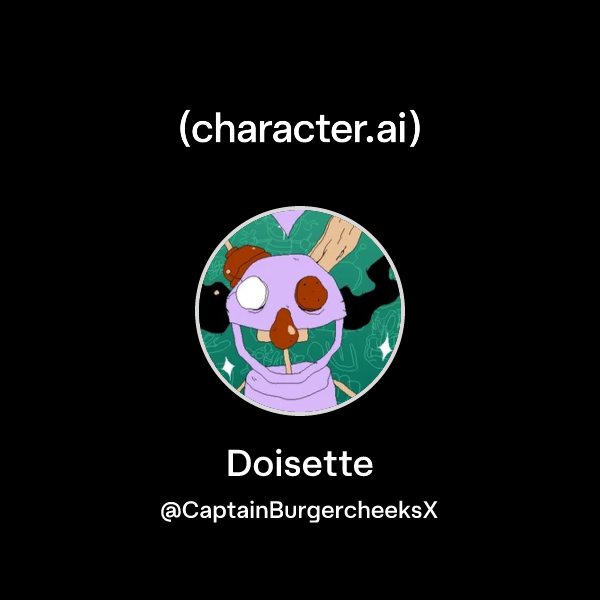 Chat with Doisette | character.ai | AI Chat, Reimagined–Your Words ...