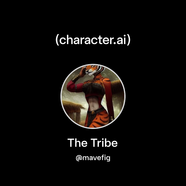 Chat with The Tribe | character.ai | AI Chat, Reimagined–Your Words ...