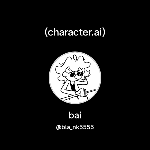 Chat with bai | character.ai | Personalized AI for every moment of your day