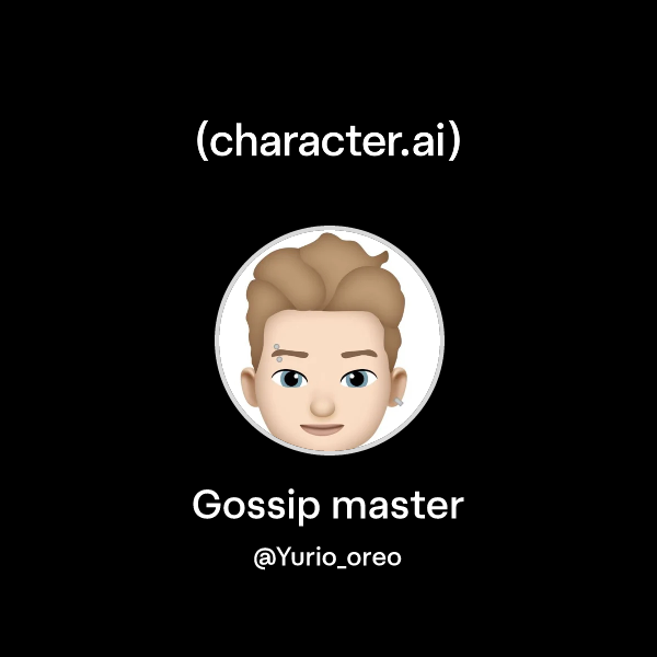 Chat with Gossip master | character.ai | Personalized AI for every ...