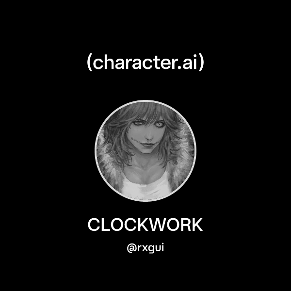 Chat with CLOCKWORK | character.ai | AI Chat, Reimagined–Your Words ...