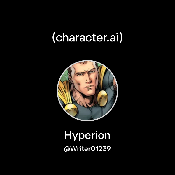 Chat with Hyperion | character.ai | AI Chat, Reimagined–Your Words ...