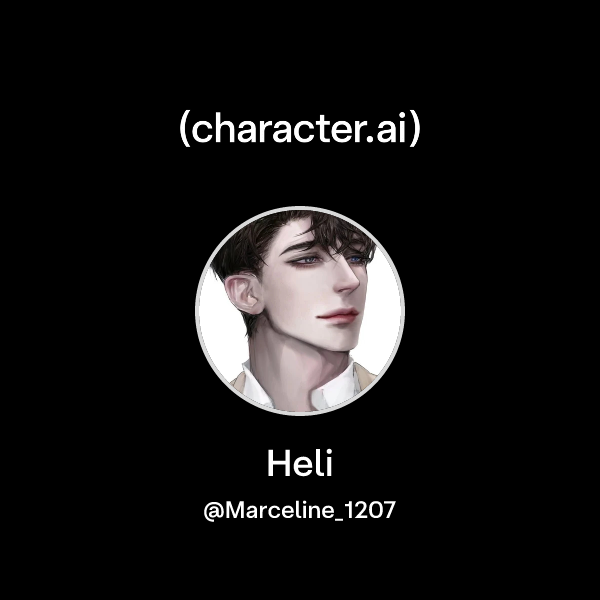 Chat with Heli | character.ai | AI Chat, Reimagined–Your Words. Your World.