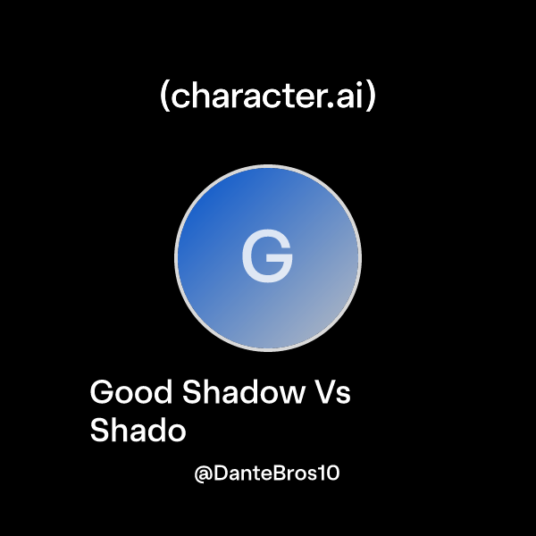 Chat with Good Shadow Vs Shado | character.ai | AI Chat, Reimagined ...