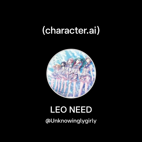 Chat with LEO NEED | character.ai | AI Chat, Reimagined–Your Words ...