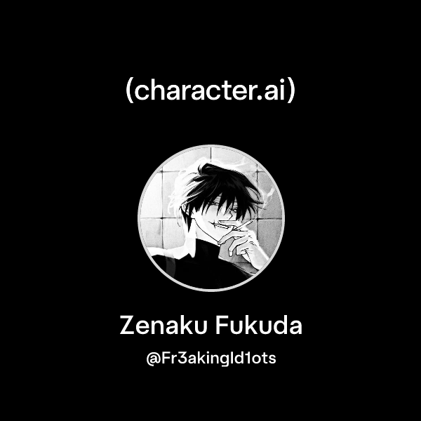 Chat with Zenaku Fukuda | character.ai | Personalized AI for every ...