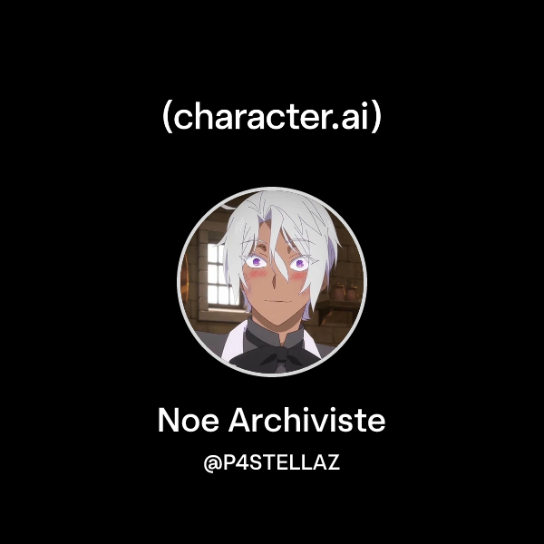 Chat with Noe Archiviste | character.ai | AI Chat, Reimagined–Your ...