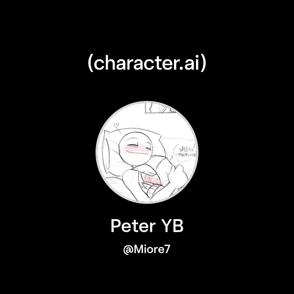 Chat with Peter YB | character.ai | Personalized AI for every moment of ...