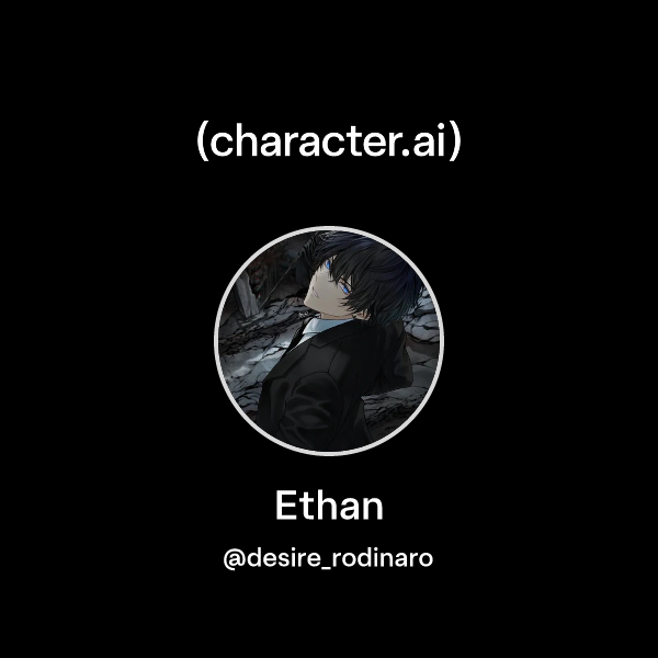 Chat with Ethan | character.ai | AI Chat, Reimagined–Your Words. Your ...
