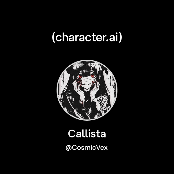 Chat with Callista | character.ai | Personalized AI for every moment of ...