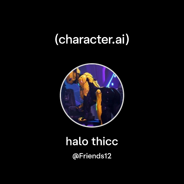 Chat with halo thicc | character.ai | AI Chat, Reimagined–Your Words ...