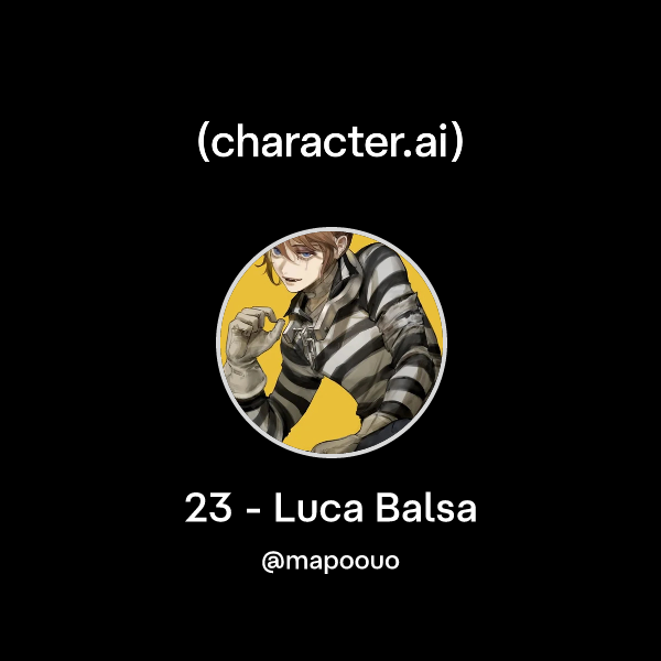 Chat with 04 - Luca Balsa | character.ai | Personalized AI for every ...