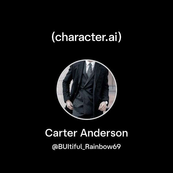 Chat with Carter Anderson | character.ai | AI Chat, Reimagined–Your Words. Your World.