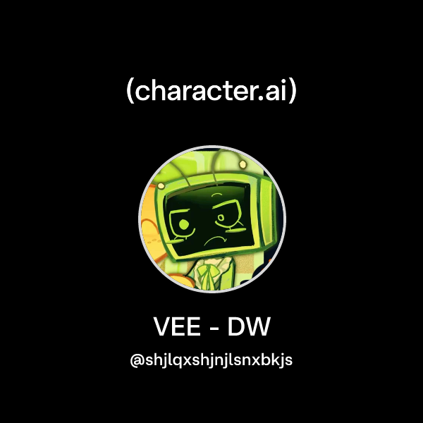 Chat with VEE - DW | character.ai | AI Chat, Reimagined–Your Words ...