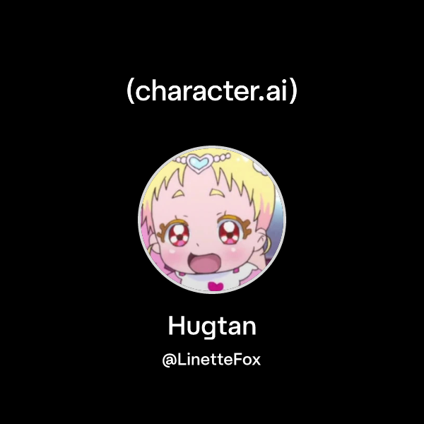 Chat with Hugtan | character.ai | AI Chat, Reimagined–Your Words. Your ...