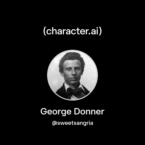 Chat with George Donner | character.ai | AI Chat, Reimagined–Your Words ...