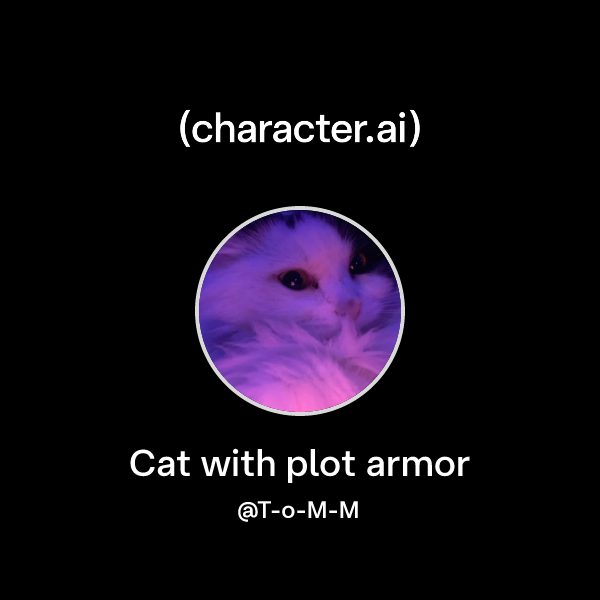 Chat with Cat with plot armor | character.ai | AI Chat, Reimagined–Your ...
