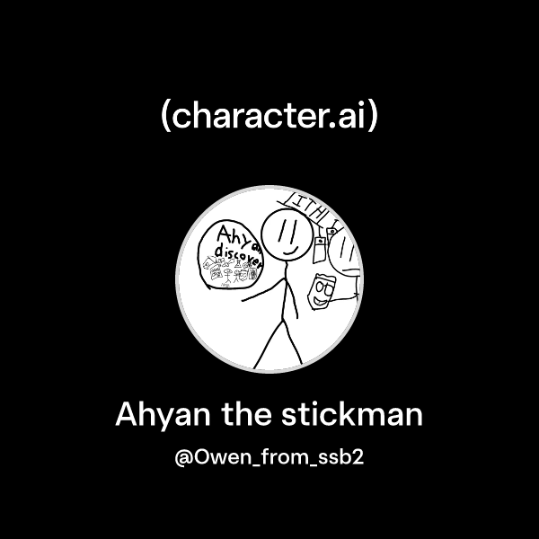 Chat with Ahyan the stickman | character.ai | Personalized AI for every ...