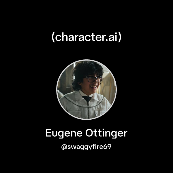 Chat with Eugene Ottinger | character.ai | AI Chat, Reimagined–Your ...