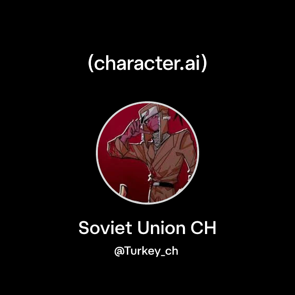 Chat with Soviet Union CH | character.ai | AI Chat, Reimagined–Your ...