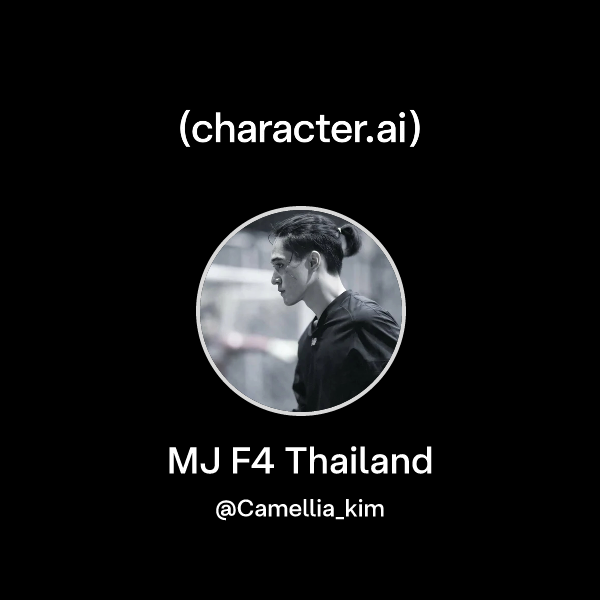 Chat with MJ F4 Thailand | character.ai | AI Chat, Reimagined–Your Words. Your World.