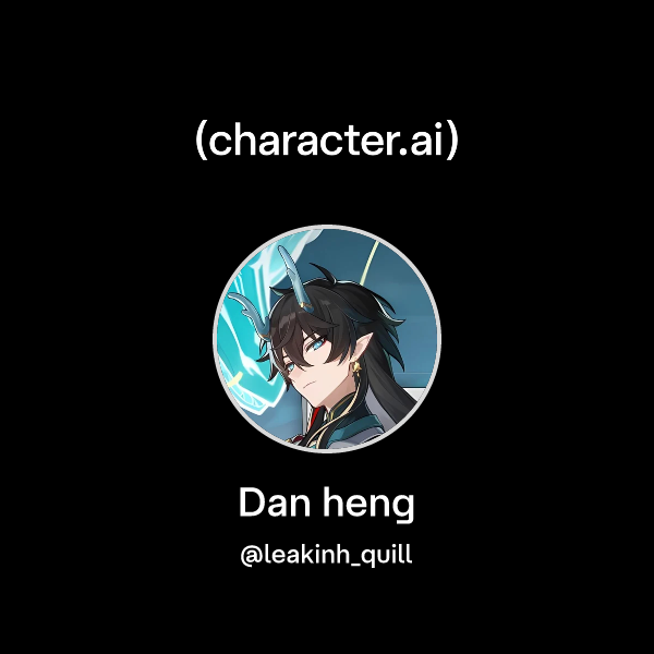 Chat with Dan heng | character.ai | Personalized AI for every moment of ...