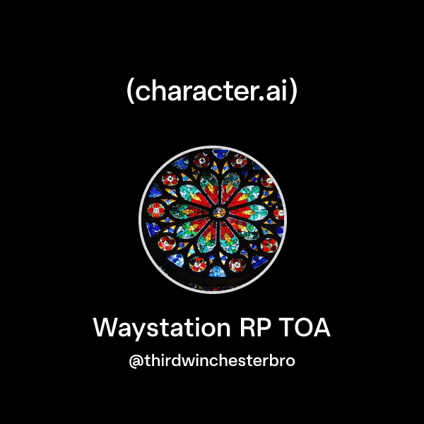 Chat with Waystation RP TOA | character.ai | AI Chat, Reimagined–Your ...