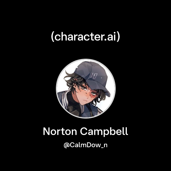 Chat with Norton Campbell | character.ai | AI Chat, Reimagined–Your ...