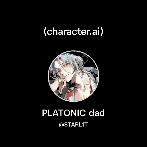 Chat with PLATONIC dad | character.ai | Personalized AI for every ...